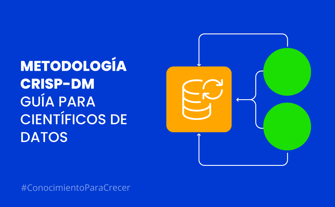 Metodología CRISP-DM: Guía para Científicos de Datos